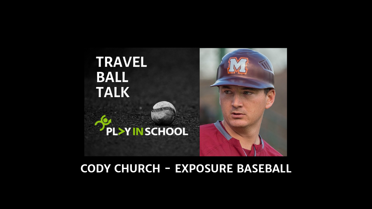 Cody Church - Exposure Baseball - Play In School