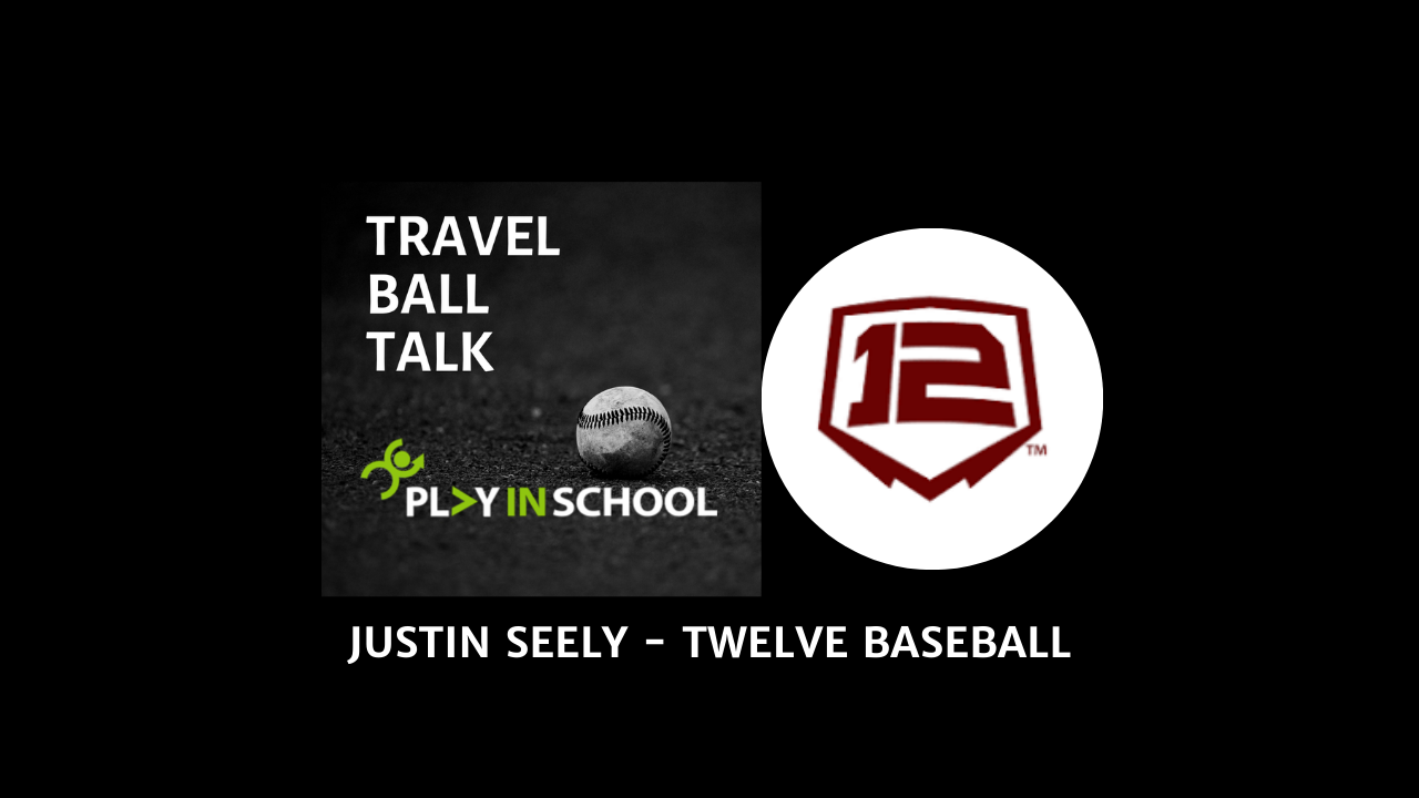 Justin Seely - Twelve Baseball - Play In School